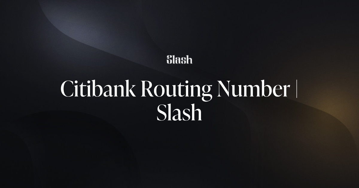 Citibank Routing Number | Slash