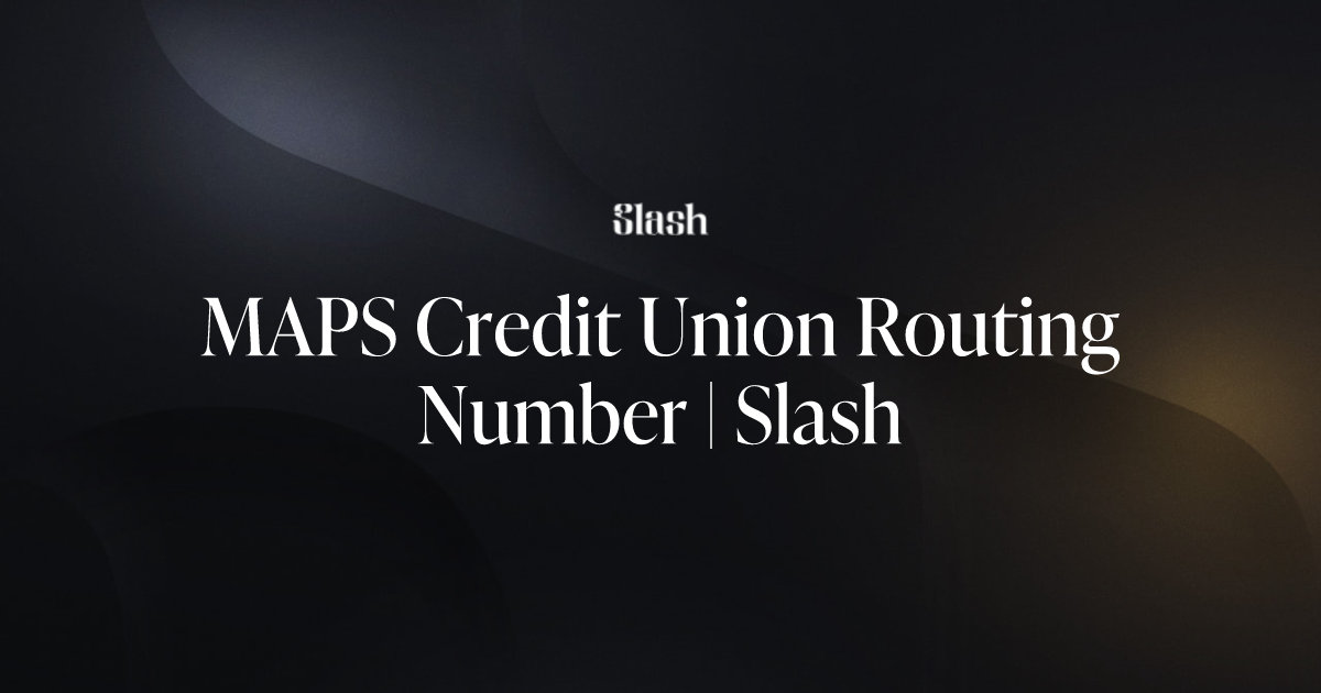 MAPS Credit Union Routing Number | Slash