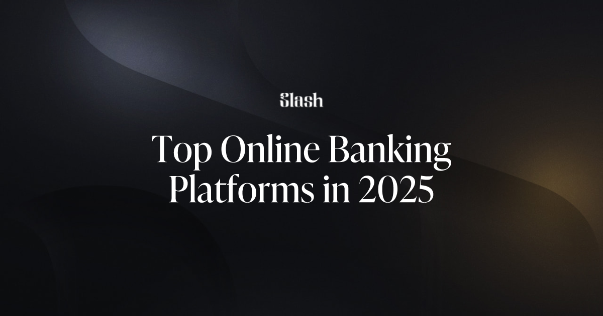 Top Online Banking Platforms in 2025 | Slash